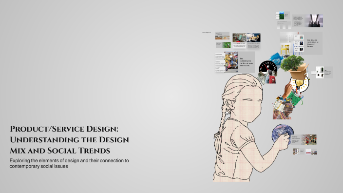 Product/Service Design: Understanding the Design Mix and Social Trends ...