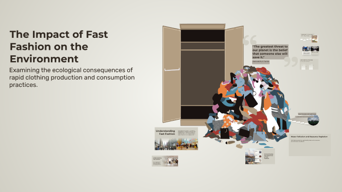 The Impact of Fast Fashion on the Environment by Ha Anh on Prezi