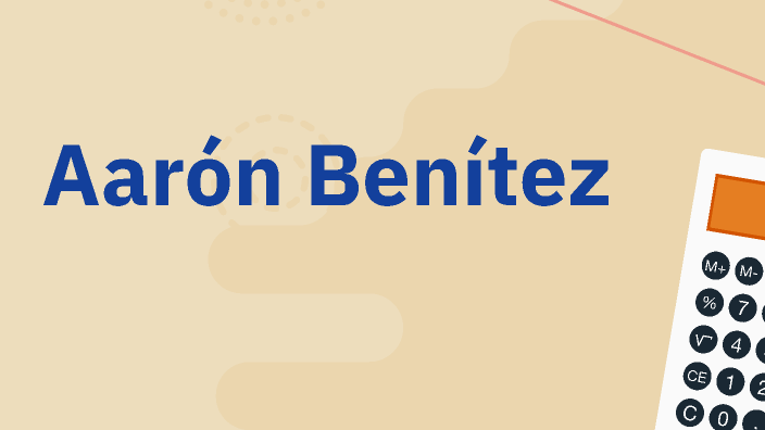 Aarón Benitez by Diego García Moreno on Prezi