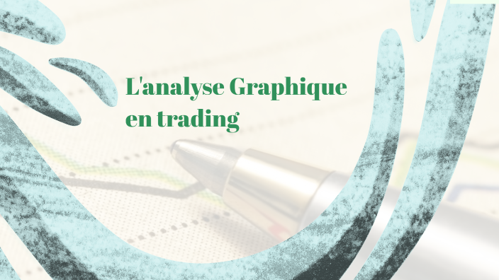 L'analyse Graphique en trading by Benjamin Tilly on Prezi