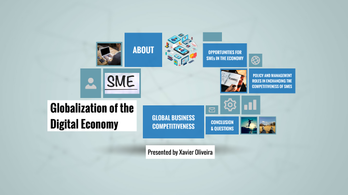 Globalization of the digital economy by Xavier Oliveira on Prezi