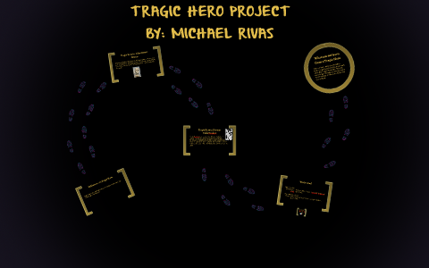 TRAGIC HERO PROJECT by Ricky Leviticus Rozay on Prezi
