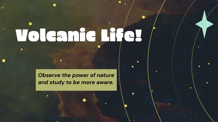 A Volcanic Life by Linda Lambertucci on Prezi