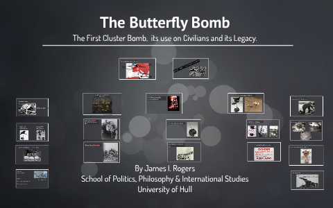 The Butterfly Bomb by James I. Rogers on Prezi