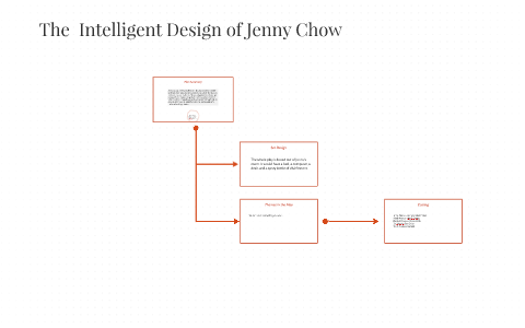 The Intelligent Design of Jenny Chow by on Prezi