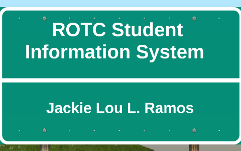 A Proposed of ROTC Student Information System by jackie lou ramos on Prezi