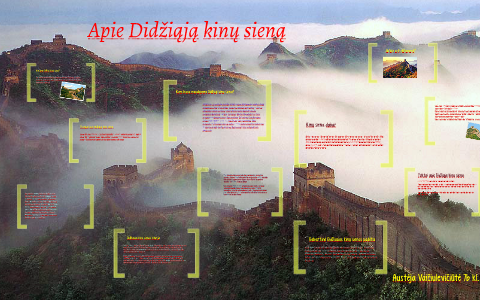 Apie Didžiąją kinų sieną by Austėja Vaičiulevičiūtė on Prezi