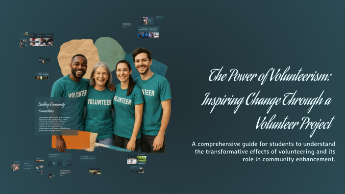 The Power of Volunteerism: Inspiring Change Through a Volunteer Project ...