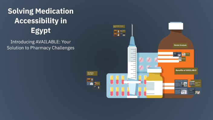 Solving Medication Accessibility in Egypt by Mohamed Mustafa on Prezi