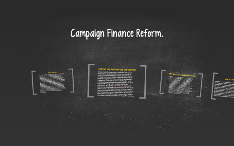 Campaign Finance Reform. by on Prezi
