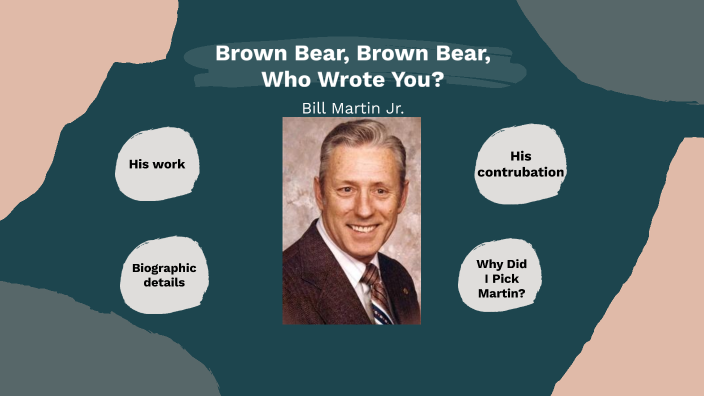 Bill Martin Jr. by lizzy sempervive on Prezi