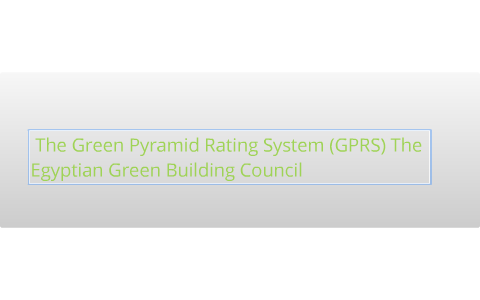 Green Pyramid rating systems by mai eid on Prezi