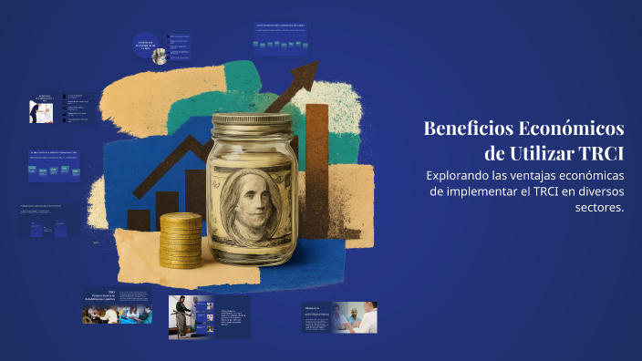 Beneficios Económicos de Utilizar TRCI by begoña lobez on Prezi