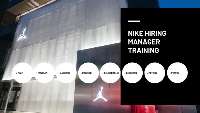 NIKE HIRING MANAGER TRAINING by Sean Aslett on Prezi