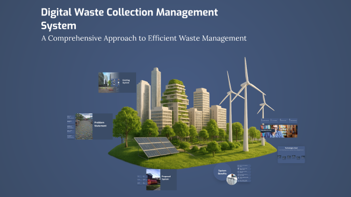 Digital Waste Collection Management System by Arunkumar A on Prezi