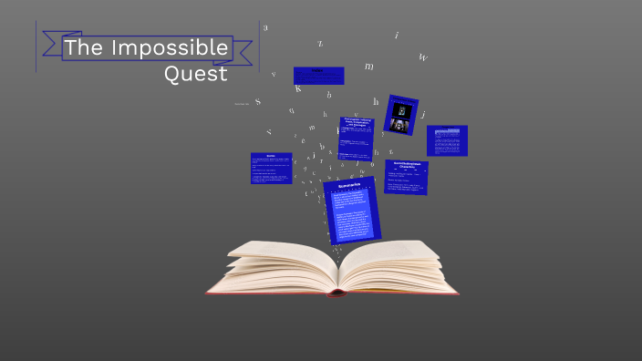 The Impossible Quest by Aiden Shepard on Prezi