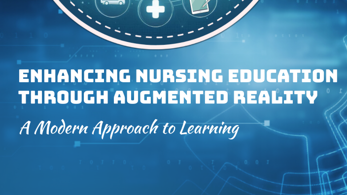 Enhancing Nursing Education Through Augmented Reality by Julianah Lae ...