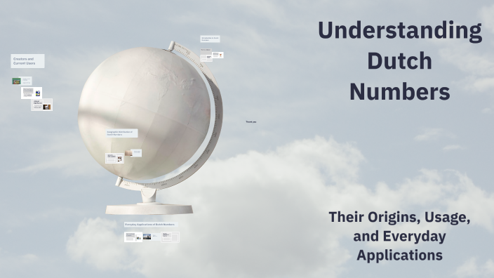 Understanding Dutch Numbers by evan walters on Prezi