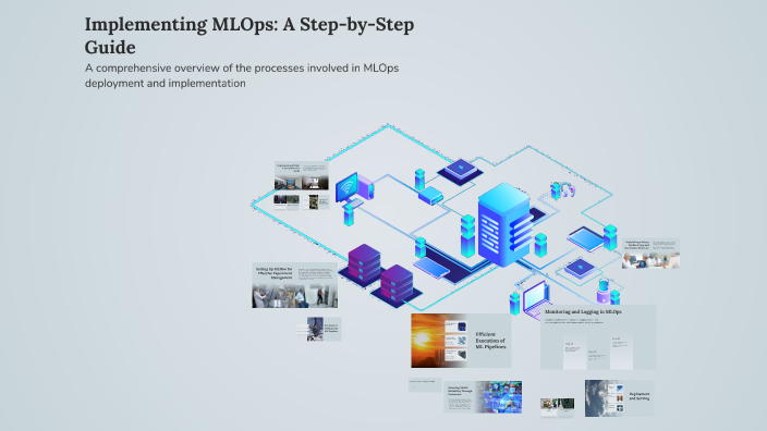 Implementing MLOps: A Step-by-Step Guide by shalini nunavath on Prezi