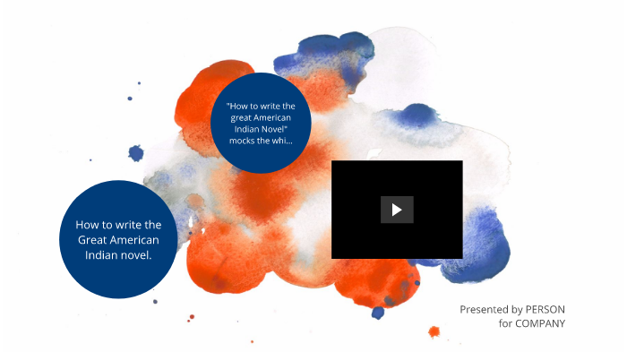 How to write the Great American Indian novel by Adam Giczkowski on Prezi