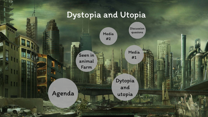 Dystopia and Utopia by Krish Bahl on Prezi