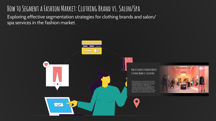 How to Segment a Fashion Market: Clothing Brand vs. Salon/Spa by Laiba ...