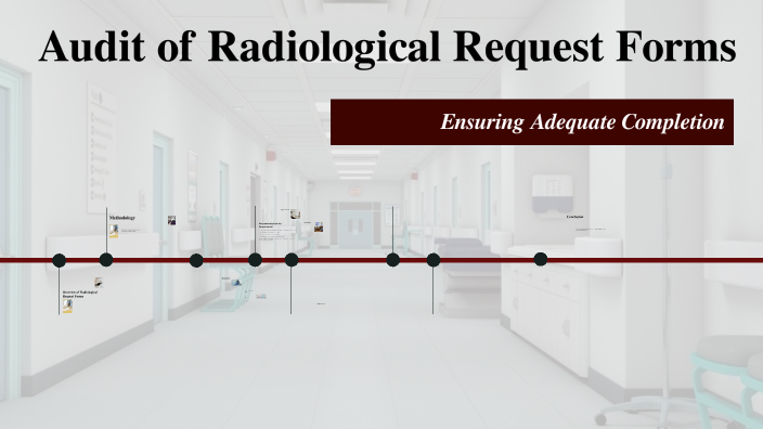Audit of Radiological Request Forms by vivek harikumar on Prezi