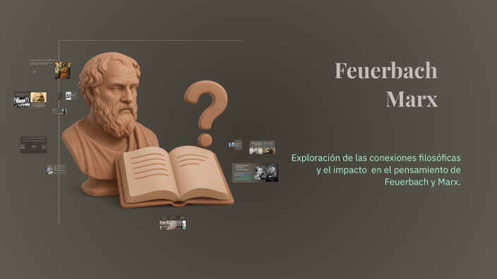 Feuerbach y Marx by Félix J. Chávez on Prezi
