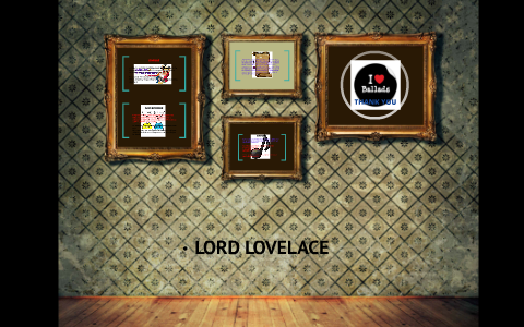 LORD LOVELACE by Shanaya Acharya on Prezi