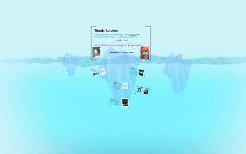 Titanic Survivor by Alyssa Miner on Prezi