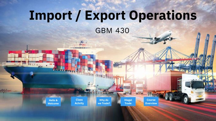 Import / Export Operations by Isaac de la Fuente on Prezi