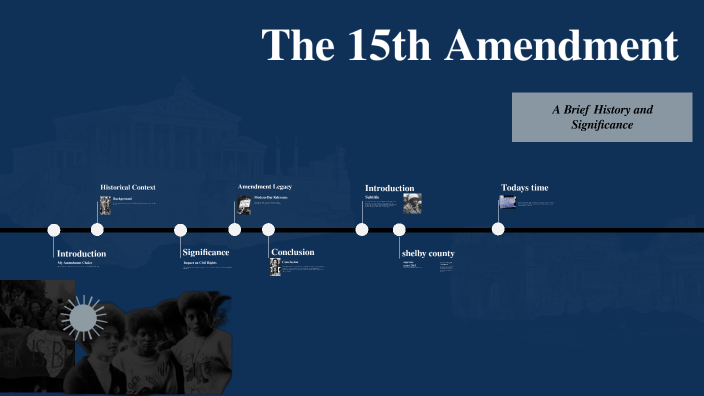 The 15th Amendment by shania vaughan on Prezi
