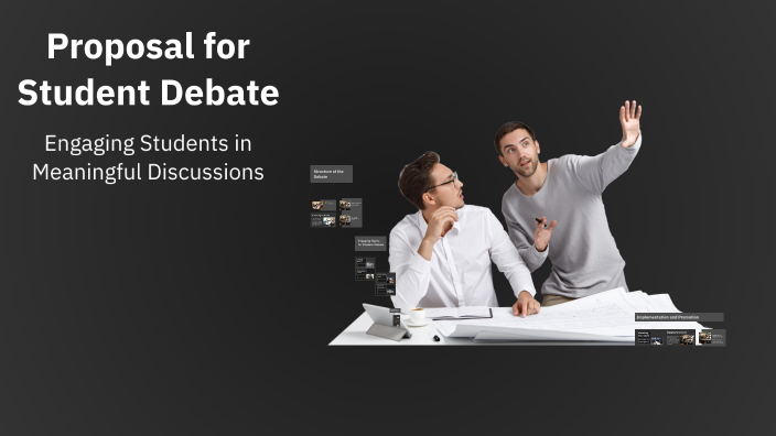 Proposal for Student Debate by daniel marsman on Prezi