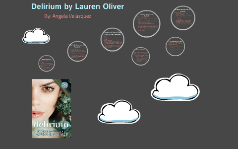 Delirium by Lauren Oliver by Angela Velazquez on Prezi