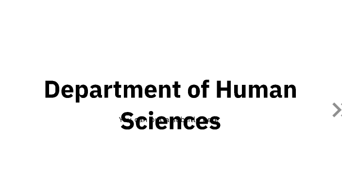 Department of Human Sciences by kenneth royster on Prezi