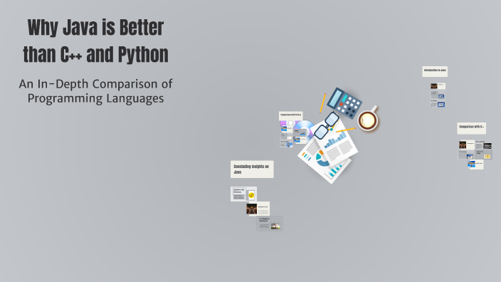 Why Java is Better than C++ and Python by Monisha.P on Prezi