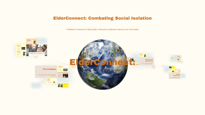 ElderConnect: Combating Social Isolation by Zahra Sheikh on Prezi
