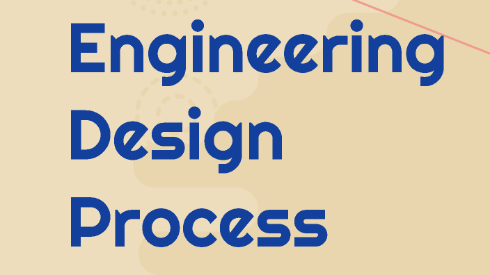 Engineering Design Process by Holly Wheeler on Prezi