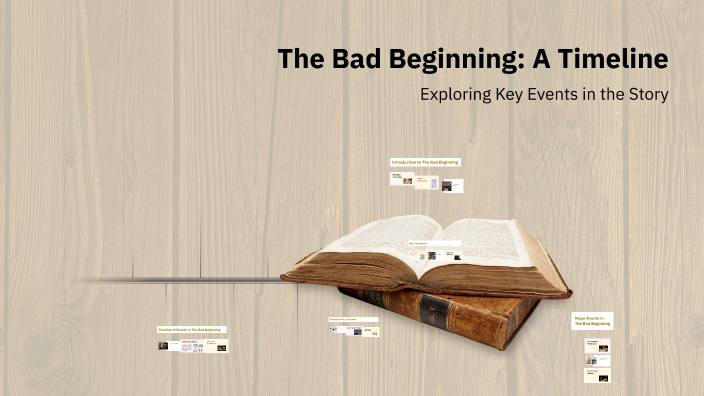 The Bad Beginning: A Timeline by scar7100 scar7100 on Prezi