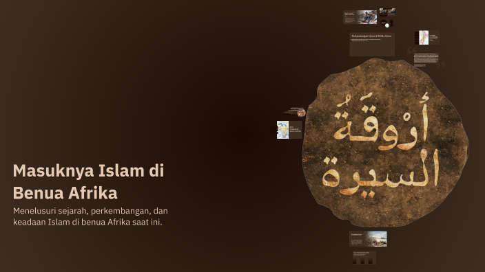 Masuknya Islam di Benua Afrika by Gana Linla on Prezi