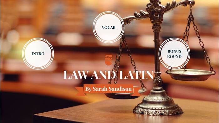 Law and Latin by Sarah Sandison on Prezi