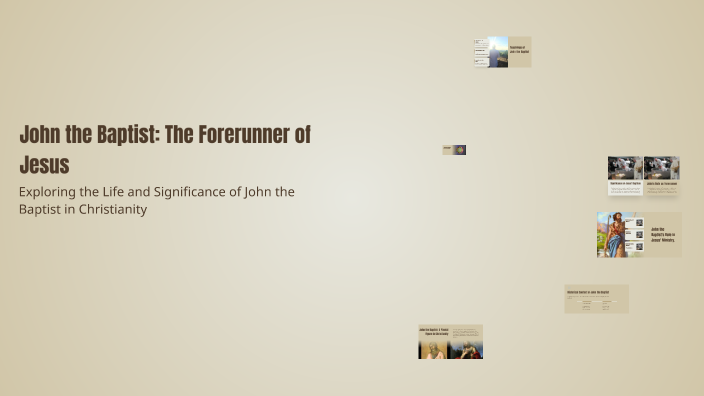 John the Baptist: The Forerunner of Jesus by Akiko Hill on Prezi