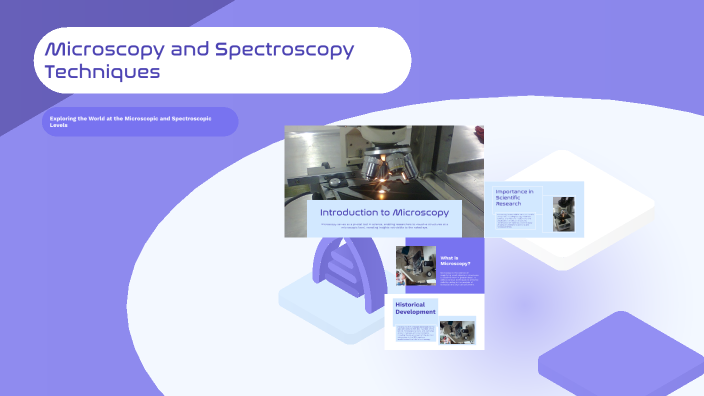 Microscopy and Spectroscopy Techniques by Kiana F on Prezi
