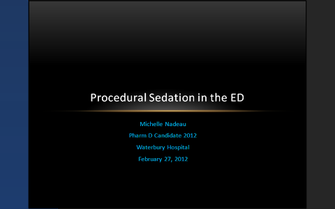 Procedural Sedation in the Emergency Department by Michelle Nguyen on Prezi
