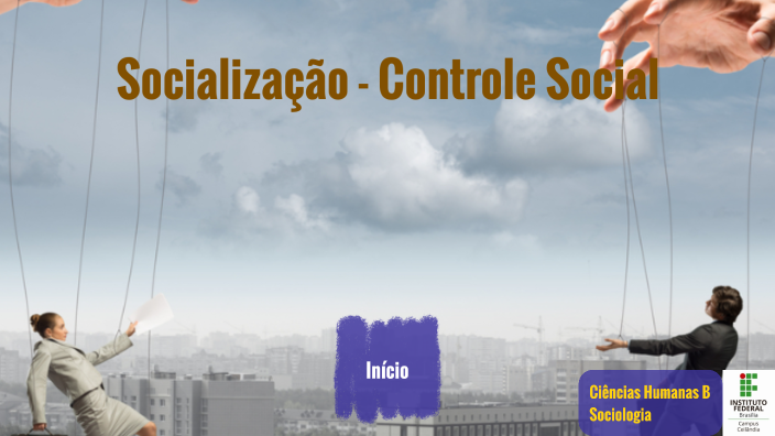 Socialização_02_Controle_Social by Aristóteles de Almeida Silva on Prezi