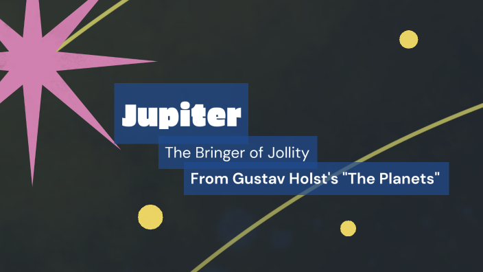 Jupiter, the Bringer of Jollity by Cara Cline on Prezi