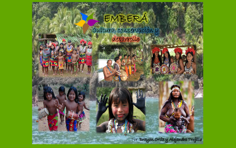 LOS EMBERÁ by on Prezi