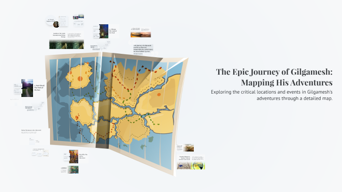 The Epic Journey of Gilgamesh: Mapping His Adventures by Caulflia on Prezi