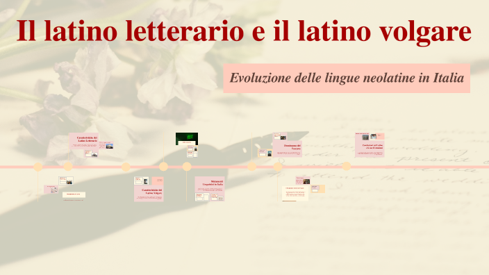 Il latino letterario e il latino volgare by Elena Fogli on Prezi