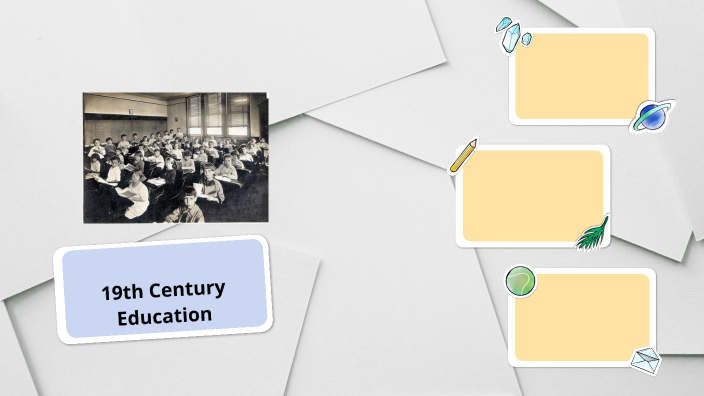 19th Century Education by Stephanie Dillard on Prezi